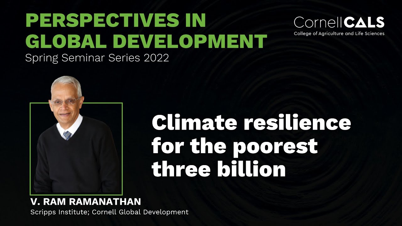 V. Ram Ramanathan: Climate resilience for the poorest three billion ...
