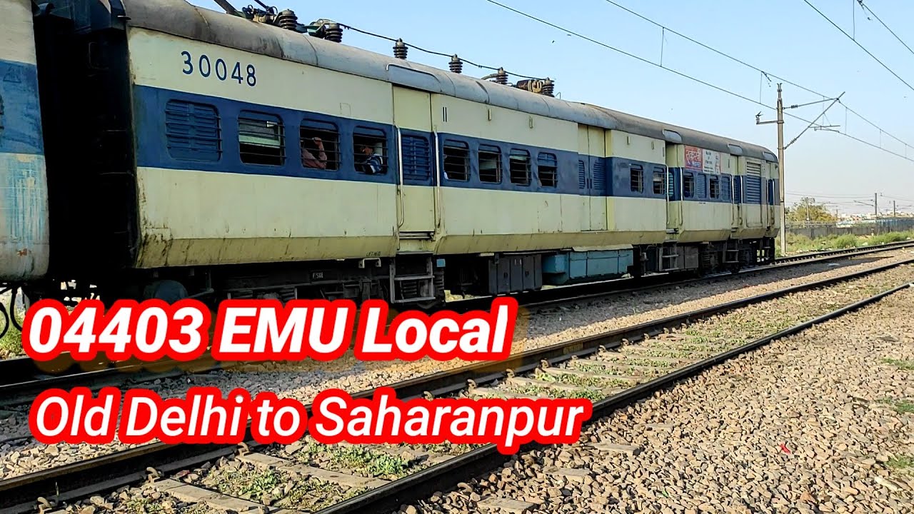 04303 EMU LOCAL passenger train|| Old Delhi Junction to Saharanpur ...