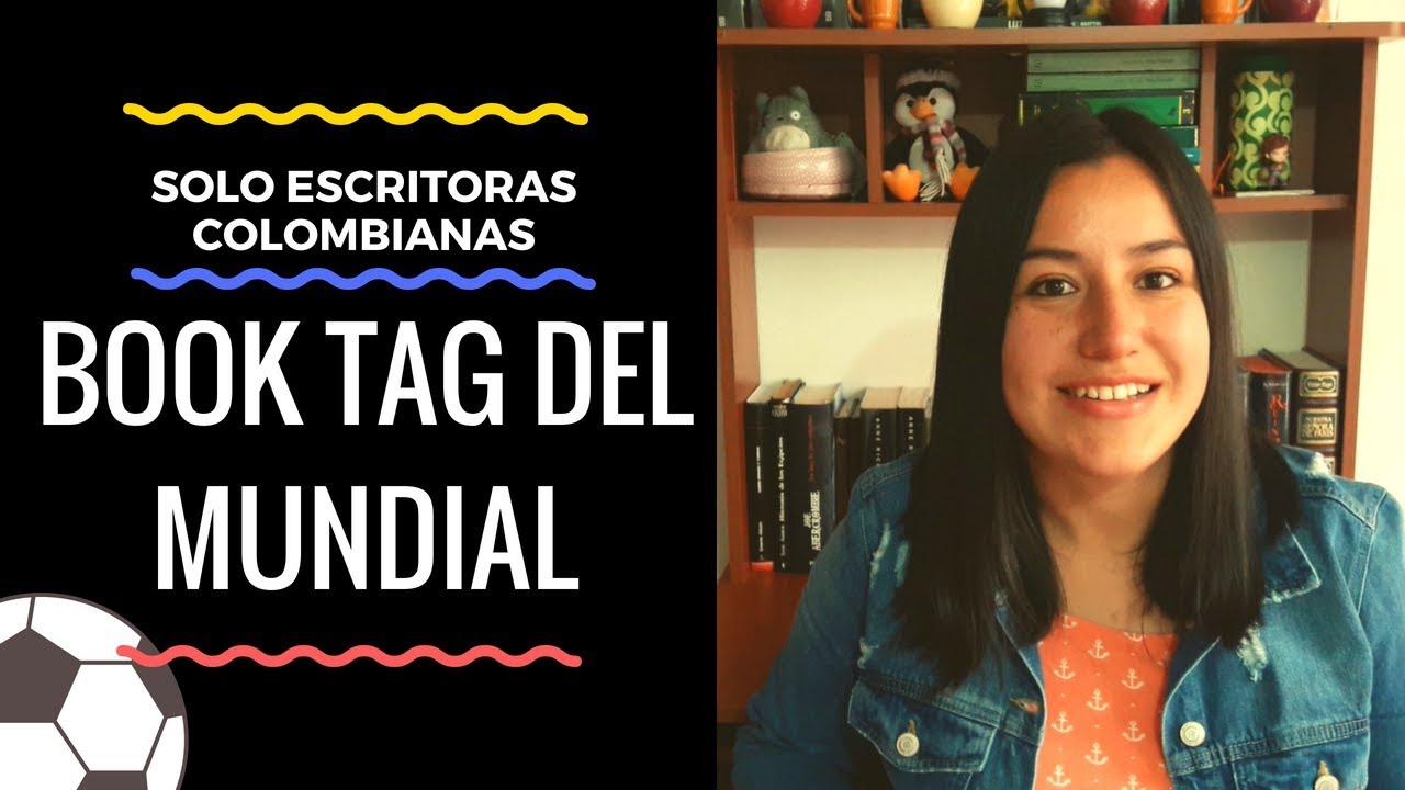 BOOK TAG DEL MUNDIAL | Estado Lector | Booktube Colombia - YouTube