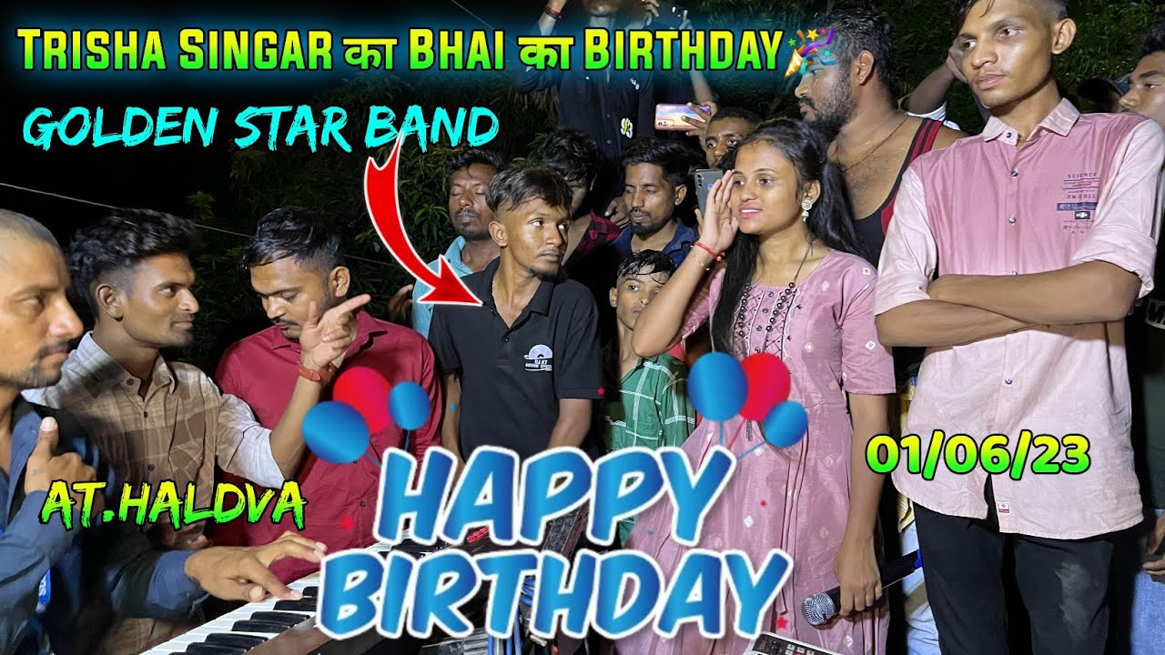 Trisha Singar का Bhai का Birthday🎉 Celebration 🎊 Golden Star Band 2023 ...