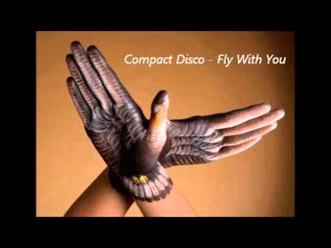 Compact Disco - Fly With You - YouTube