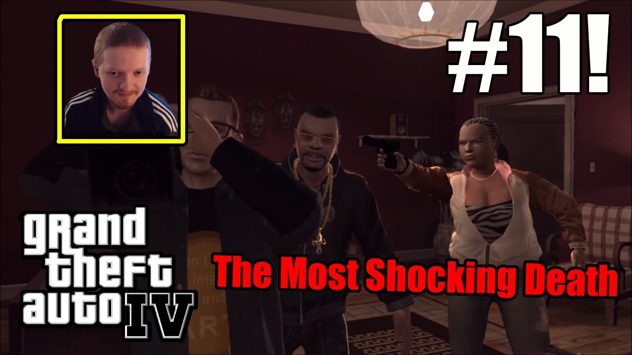 The Most Unexpected Death Scene Ever In A GTA- GTA 4 Part 11 - YouTube