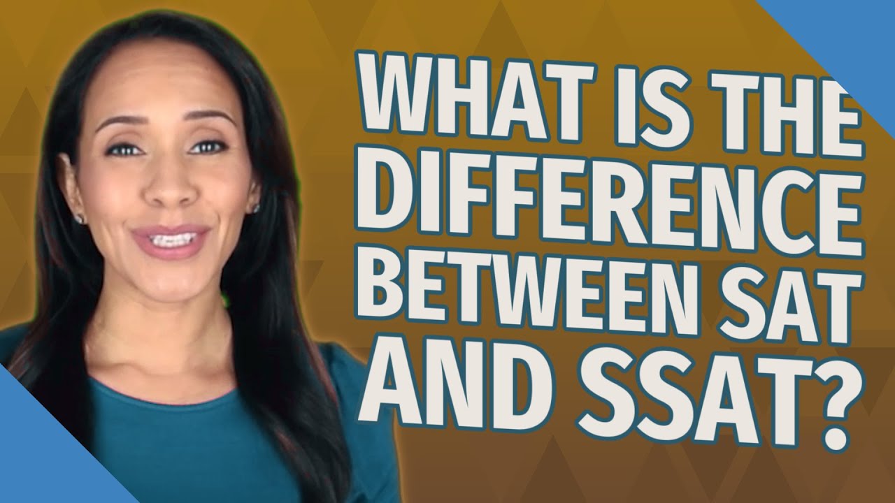 What is the difference between SAT and SSAT? - YouTube