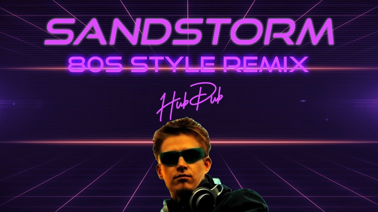 Darude - Sandstorm 80s Style Remix | New Year 2021 | HubDub | Shillong ...