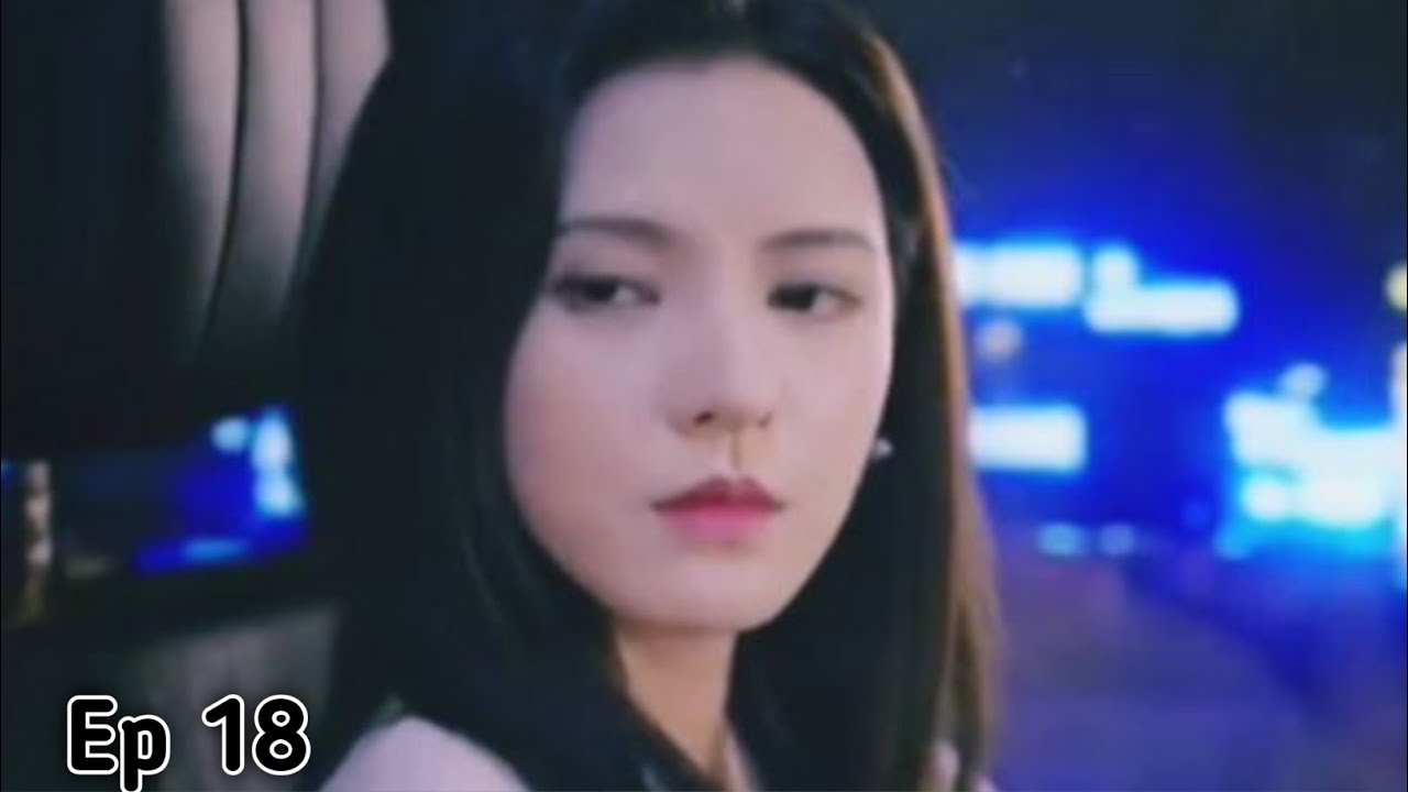 Love At Night Chinese Drama Ep 18 Eng Sub - YouTube