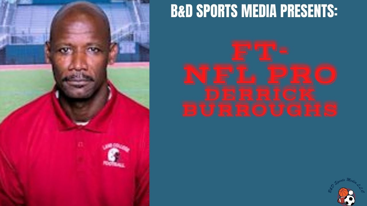 LIFE AFTER FOOTBALL FOR 1ST ROUND PICK | NFL PRO DERRICK BURROUGHS ...