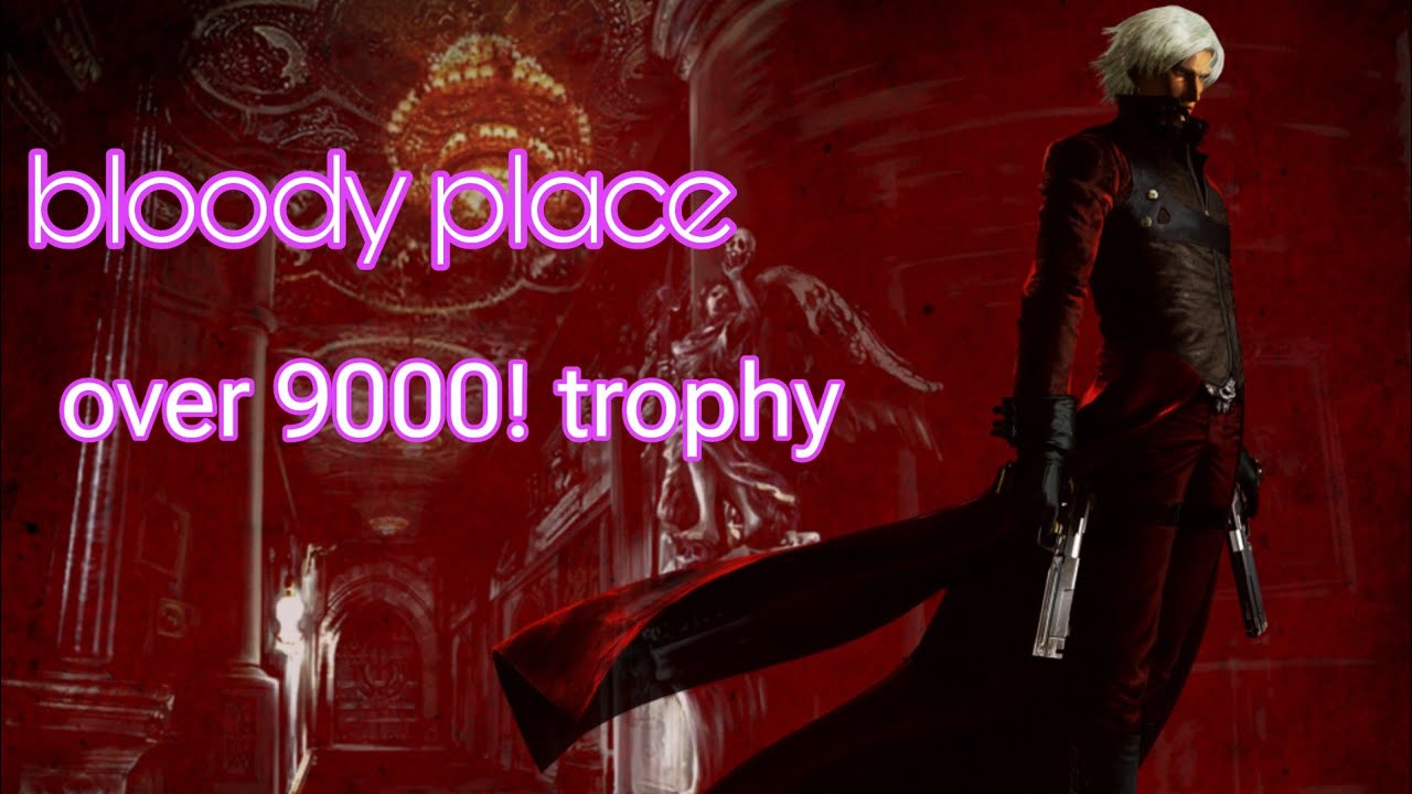 Devil May Cry 2 Bloody place over 9000! trophy 🏆 - YouTube