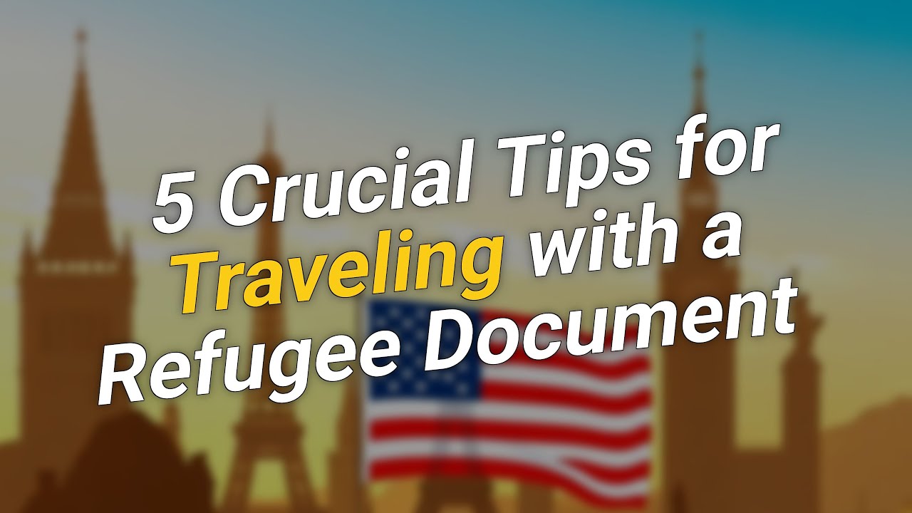 5 Crucial Tips for Traveling with a Refugee Travel Document ️🌍 - YouTube