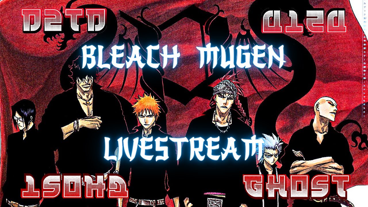 Bleach Live Stream | MUGEN - YouTube