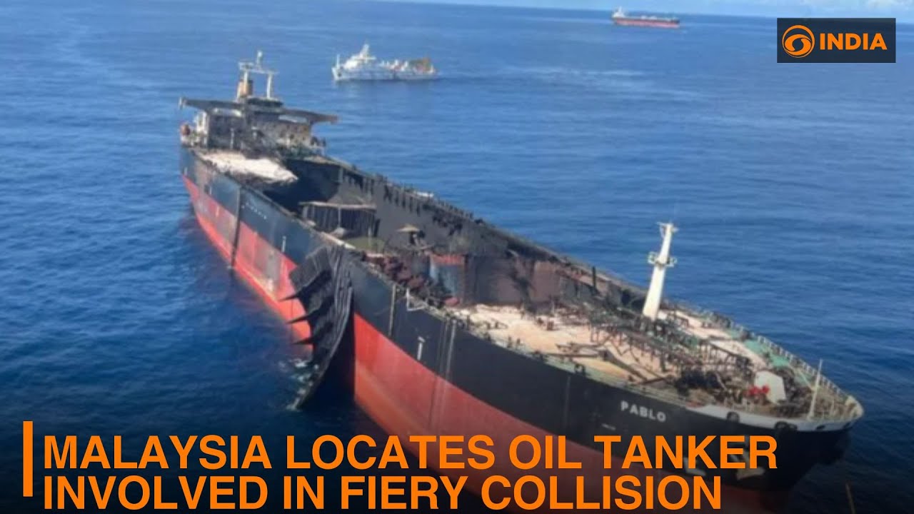 Malaysia locates oil tanker involved in fiery collision | DD India ...