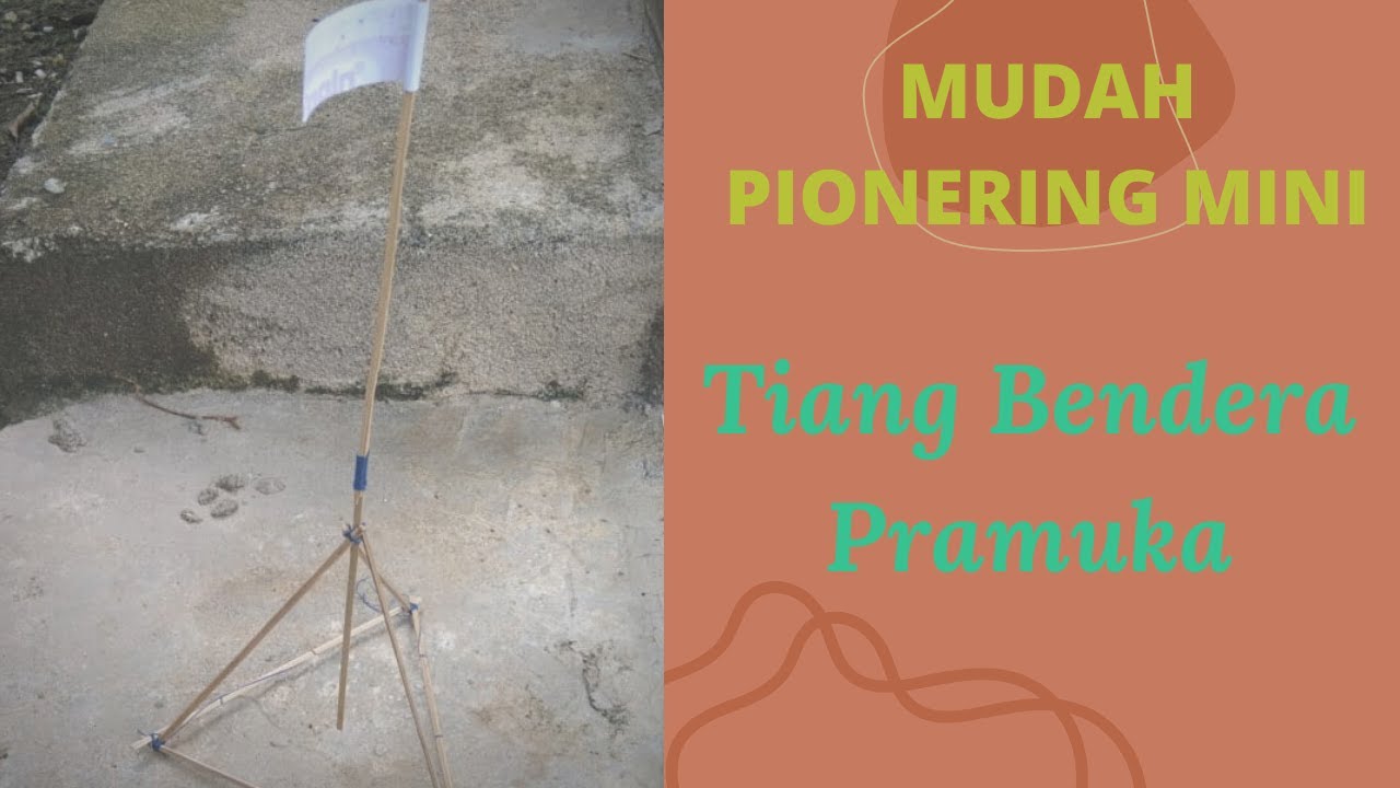 Pionering Mini Tiang Bendera Pramuka ‼️Tips Mudah Membuat Pionering ...