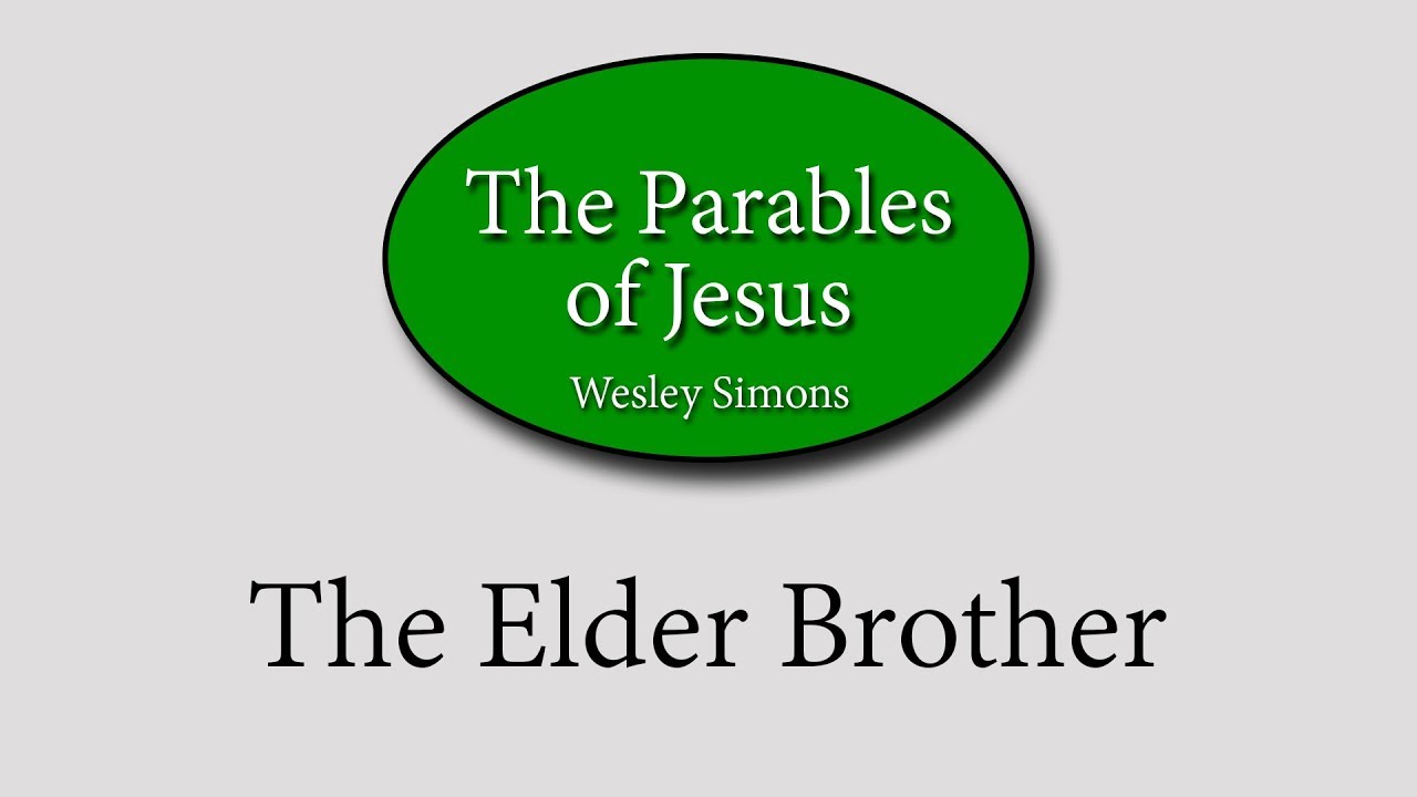 10. The Elder Brother | Parables of Jesus - YouTube