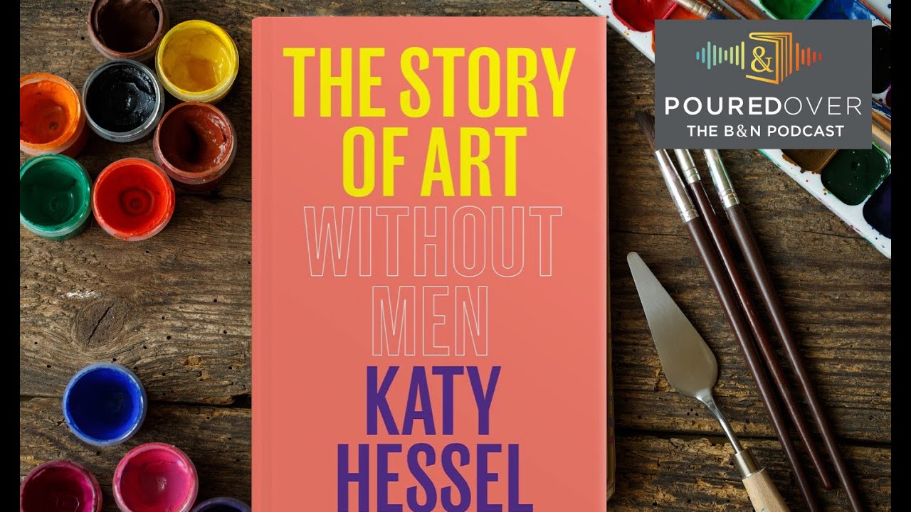 #PouredOver: Katy Hessel on The Story of Art Without Men - YouTube