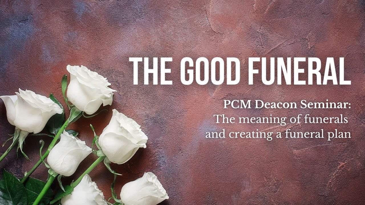 Seminar: The Good Funeral - YouTube