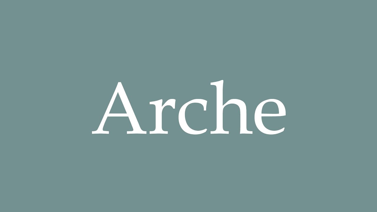 How to Pronounce ''Arche'' (Arch) Correctly in French - YouTube
