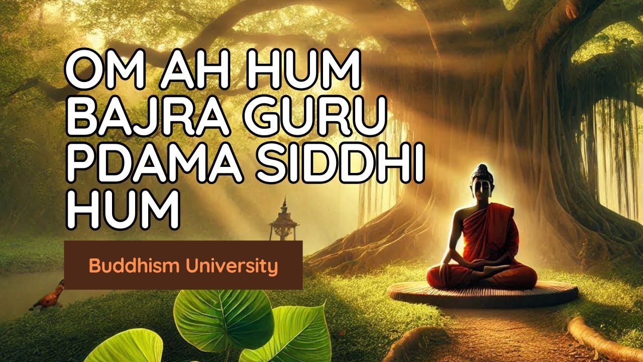 Om Ah Hum Vajra Guru Padma Siddhi Hum - Buddhhism University - YouTube