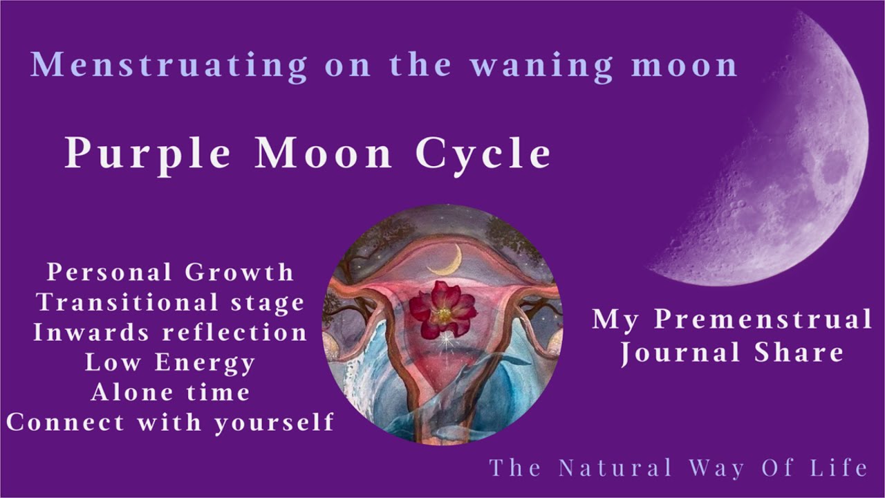 Purple Moon Cycle 💜 Menstruating On the Waning Moon 🌖 Deep Inner ...