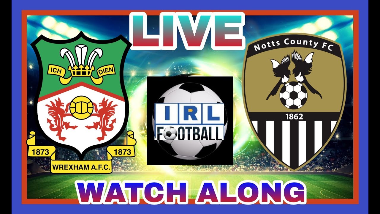 Wrexham v Notts County Live Watch Along - YouTube
