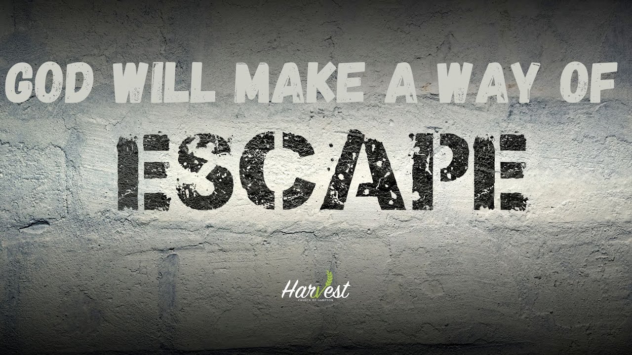 God Will Make a Way of Escape - YouTube