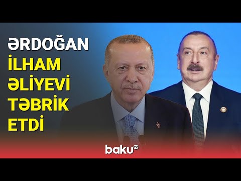 Ərdoğan İlham Əliyevi təbrik etdi - BAKU TV