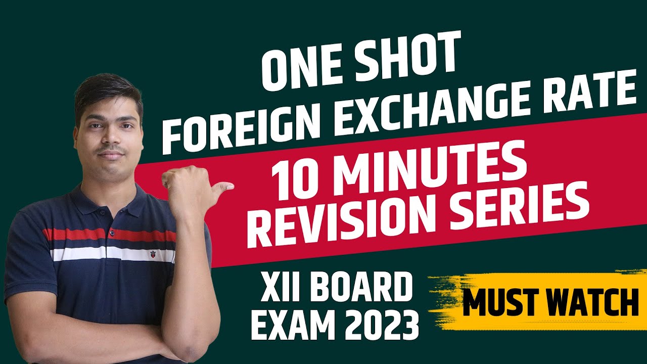 Foreign exchange rate One shot | Complete revision in 10 mins. Class 12 ...