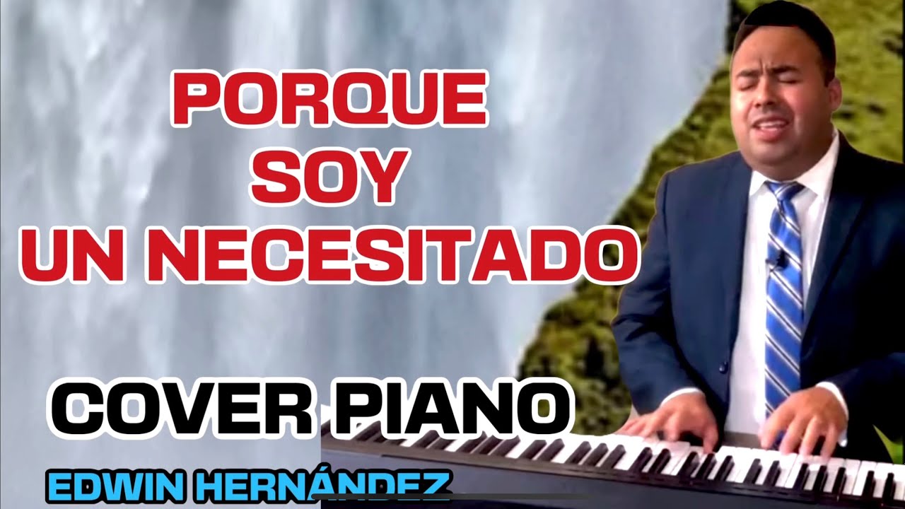 PORQUE SOY UN NECESITADO UN MENESTEROSO(COVER FEENEL MONROY) - YouTube