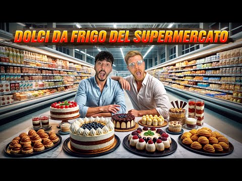 PROVIAMO TUTTI I DOLCI DA FRIGO DEL SUPERMERCATO - MAMMA MIA GUARDATE QUANTO SIAMO RIMASTI DELUSI!