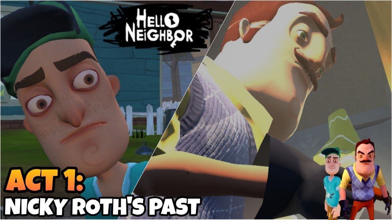 Nicky Roth's Past | Hello Neighbor Gameplay | Act 1 - YouTube