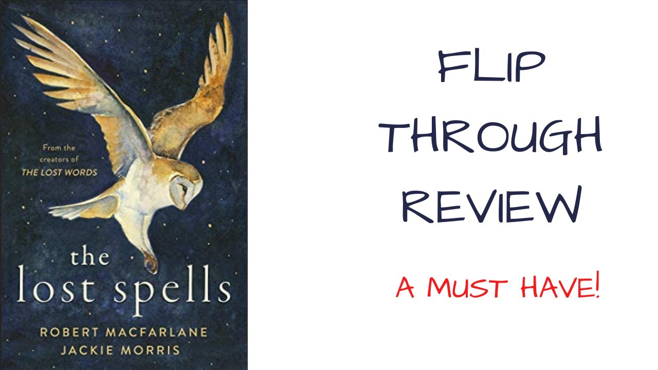 The Lost Spells: An Enchanting, Beautiful Book for Lovers of the ...