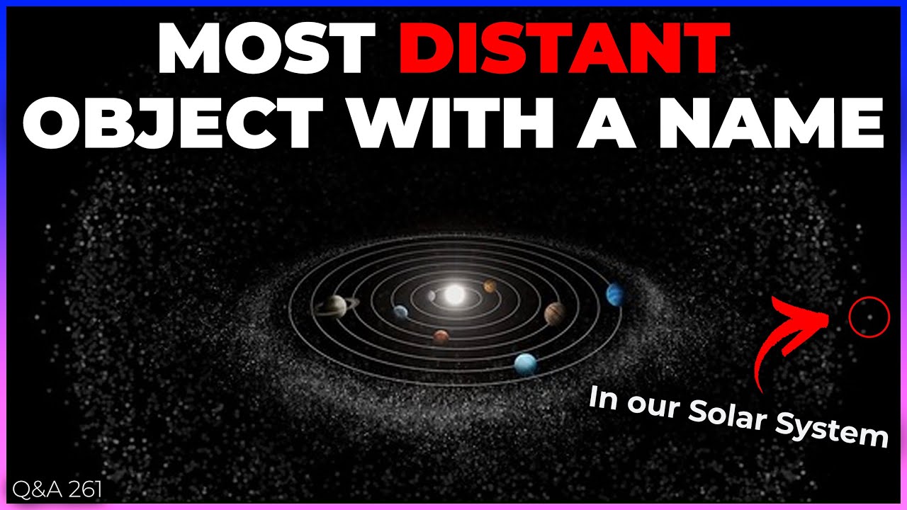 Coldest Place in The Universe, Most Distant Solar System Object, Best ...