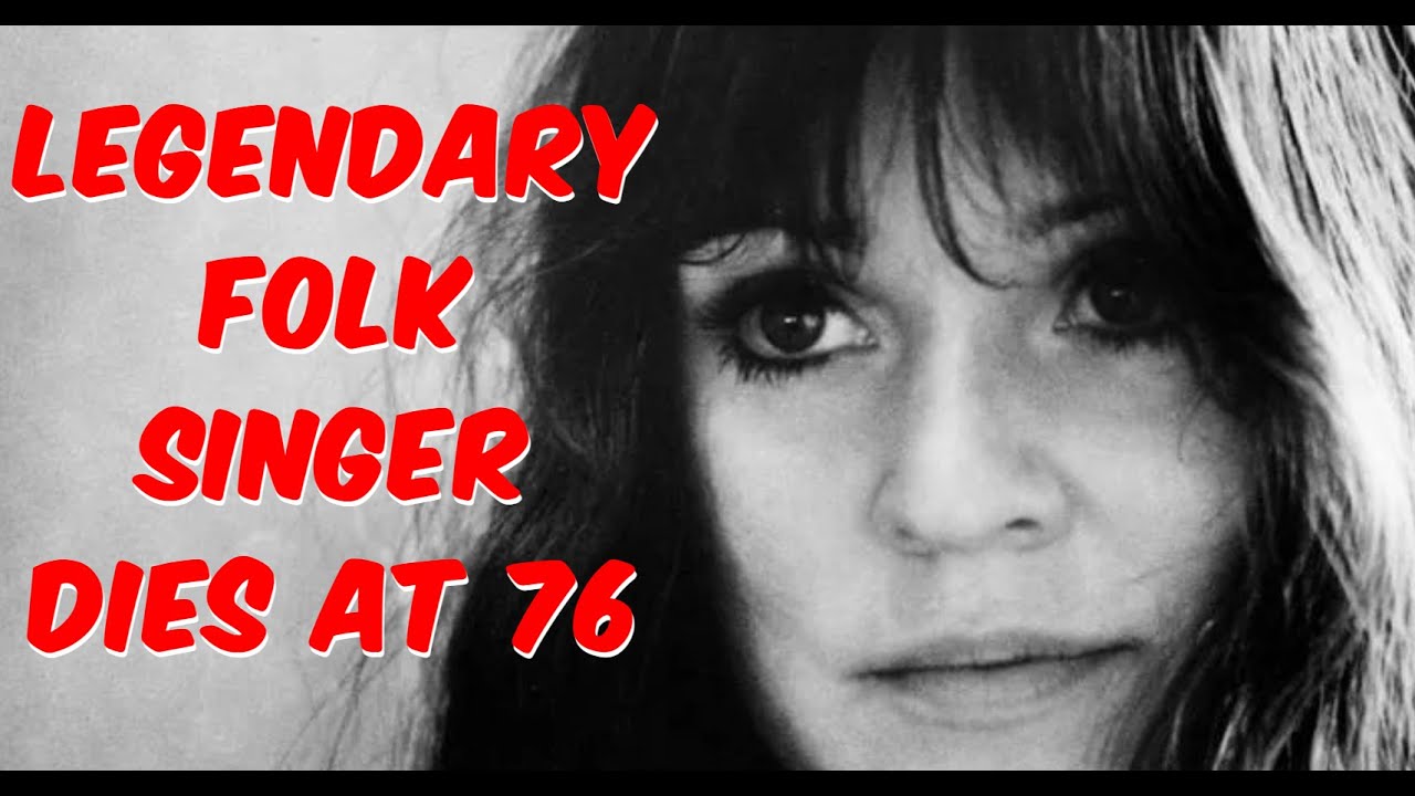Legendary Folk Singer Dies With No Mention of Why She Died - YouTube