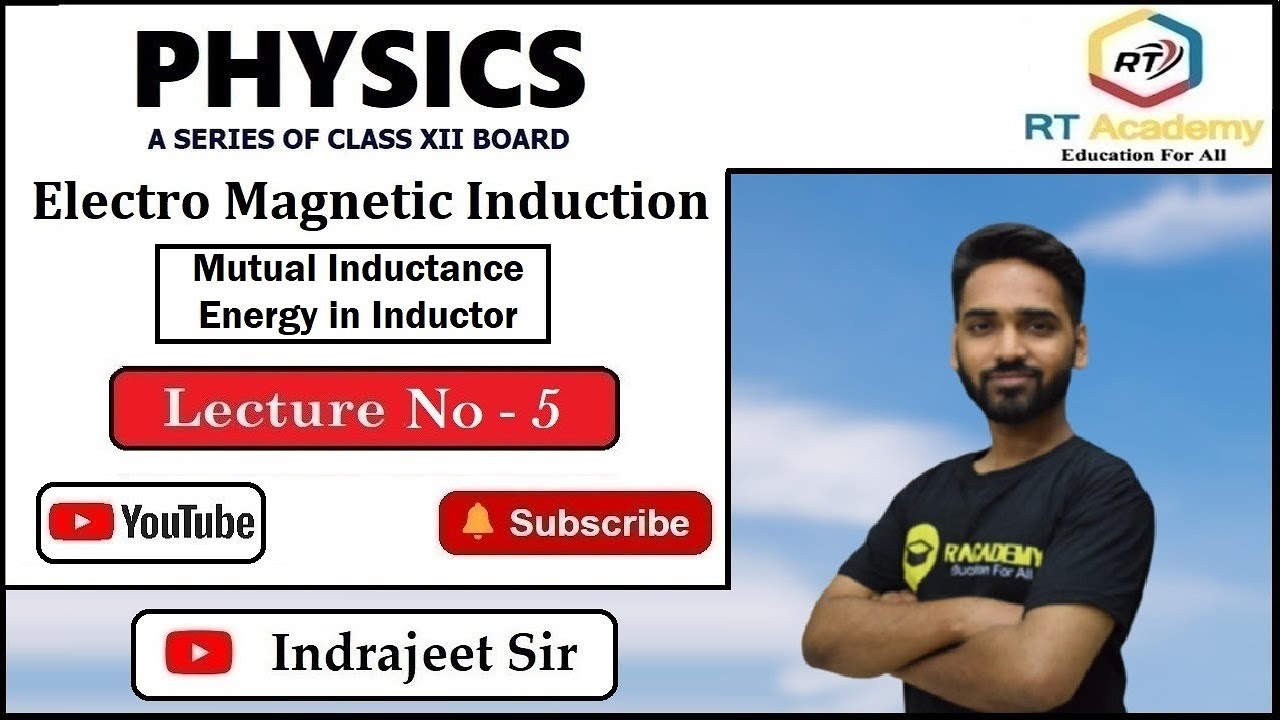 Class 12 | Electro Magnetic Induction | Mutual Inductance | Energy in ...