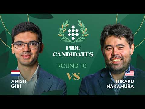 🇳🇱 Anish Giri — Hikaru Nakamura 🇺🇸 | Round 10 | FIDE Candidates Tournament 2026