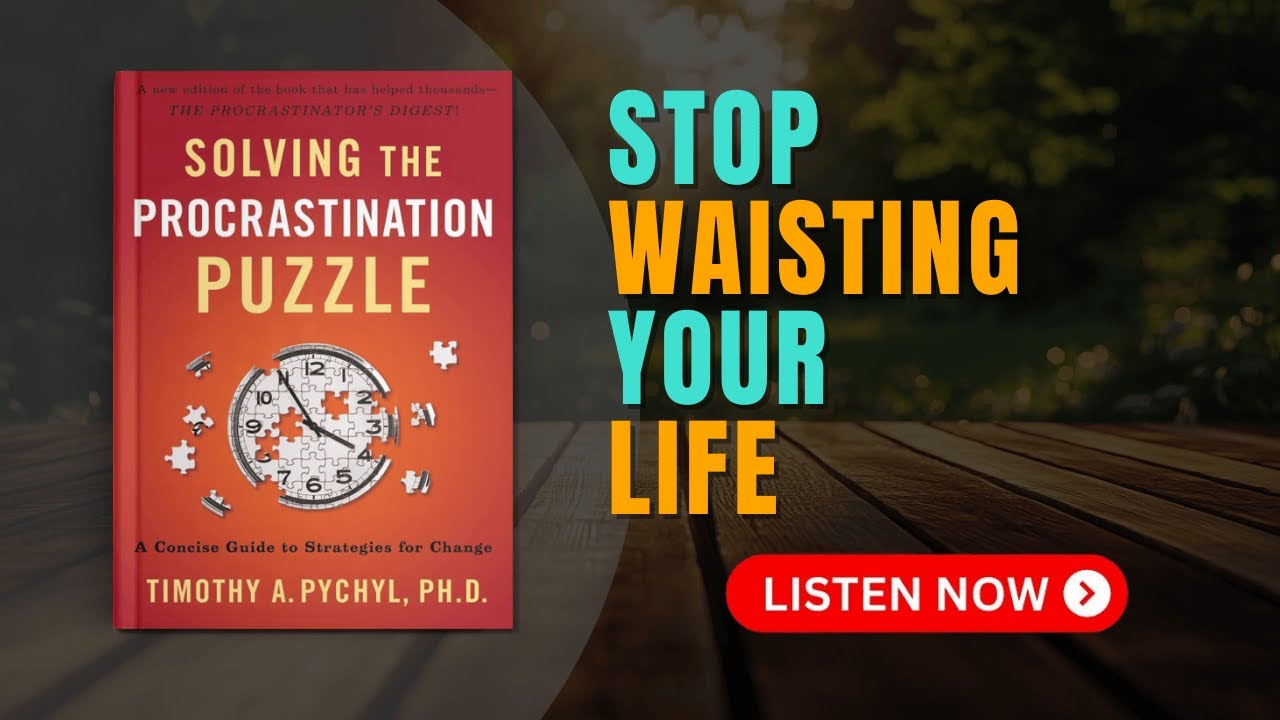 How to Overcome Procrastination | Solving the Procrastination Puzzle ...
