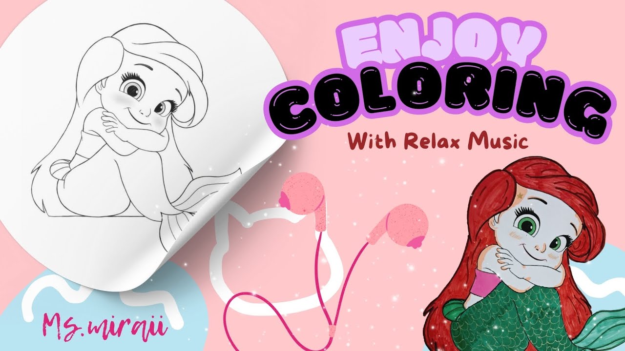 Enjoy Coloring With Relax Music For Kids - Ariel The Little Mermaid‼️ ...