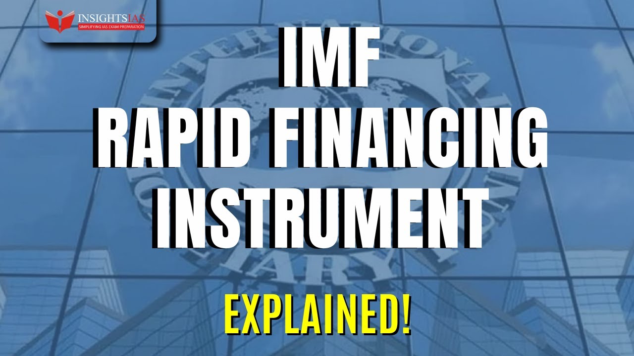 Understanding the Rapid Financing Instrument: IMF's Emergency Support ...