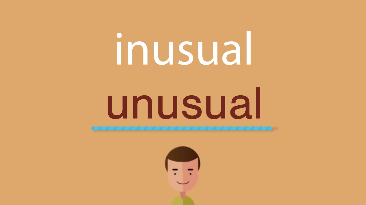 Cómo se dice inusual en inglés - YouTube