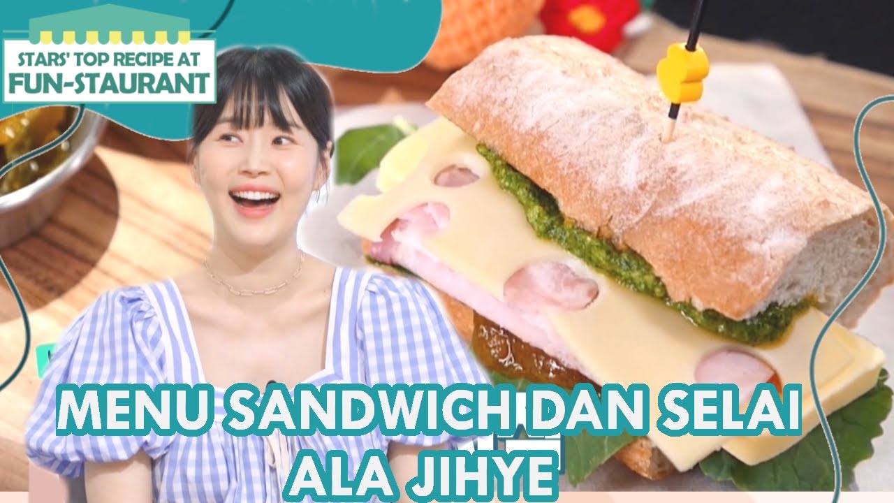 Menu Sandwich dan Selai ALA Jihye! |Fun-Staurant|SUB INDO|210507 Siaran ...