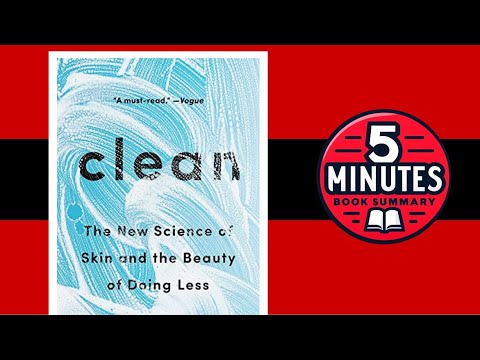 Clean: The New Science of Skin and the Beauty of Doing Less by James ...