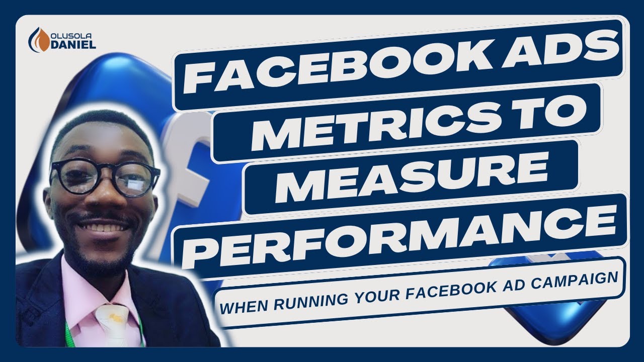FACEBOOK ADS – METRICS TO MEASURE AD PERFORMANCE (When Running Your ...
