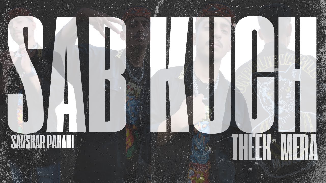 SAB KUCH THEEK MERA (OFFICIAL MUSIC VIDEO) | SANSKAR PAHADI | PROD BY - ARNESH | - YouTube