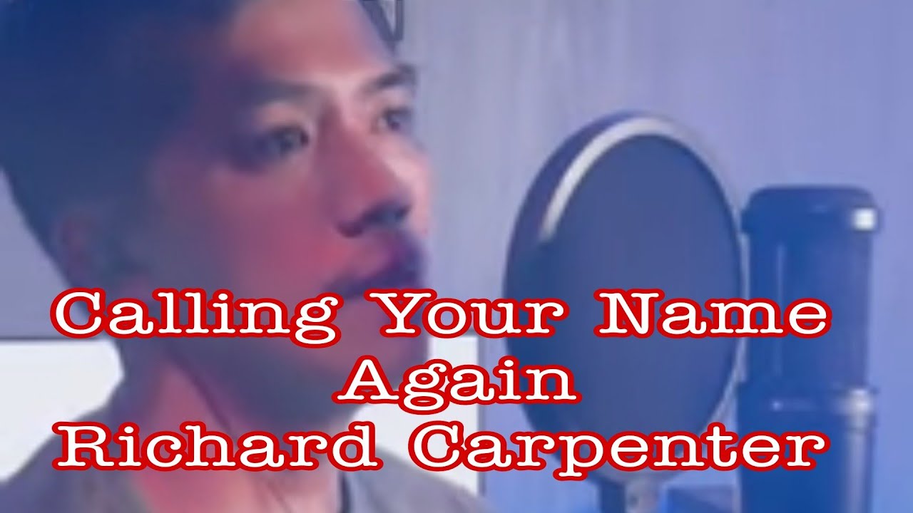 Calling your name again by Richard Carpenter - YouTube