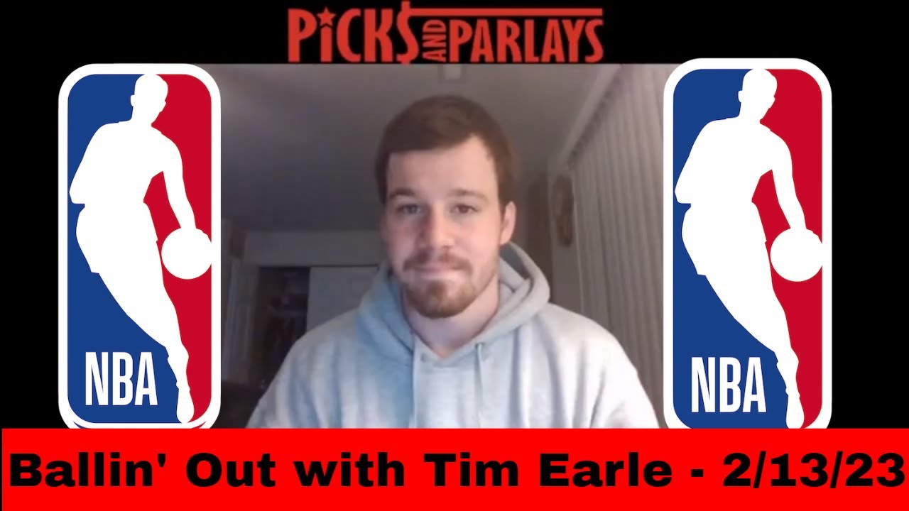 NBA Monday Free Picks & Predictions - 2/13/23 - Ballin' Out with Tim ...