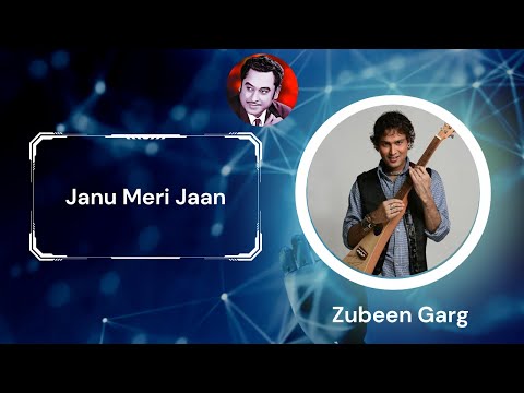 Janu Meri Jaan by Zubeen Garg