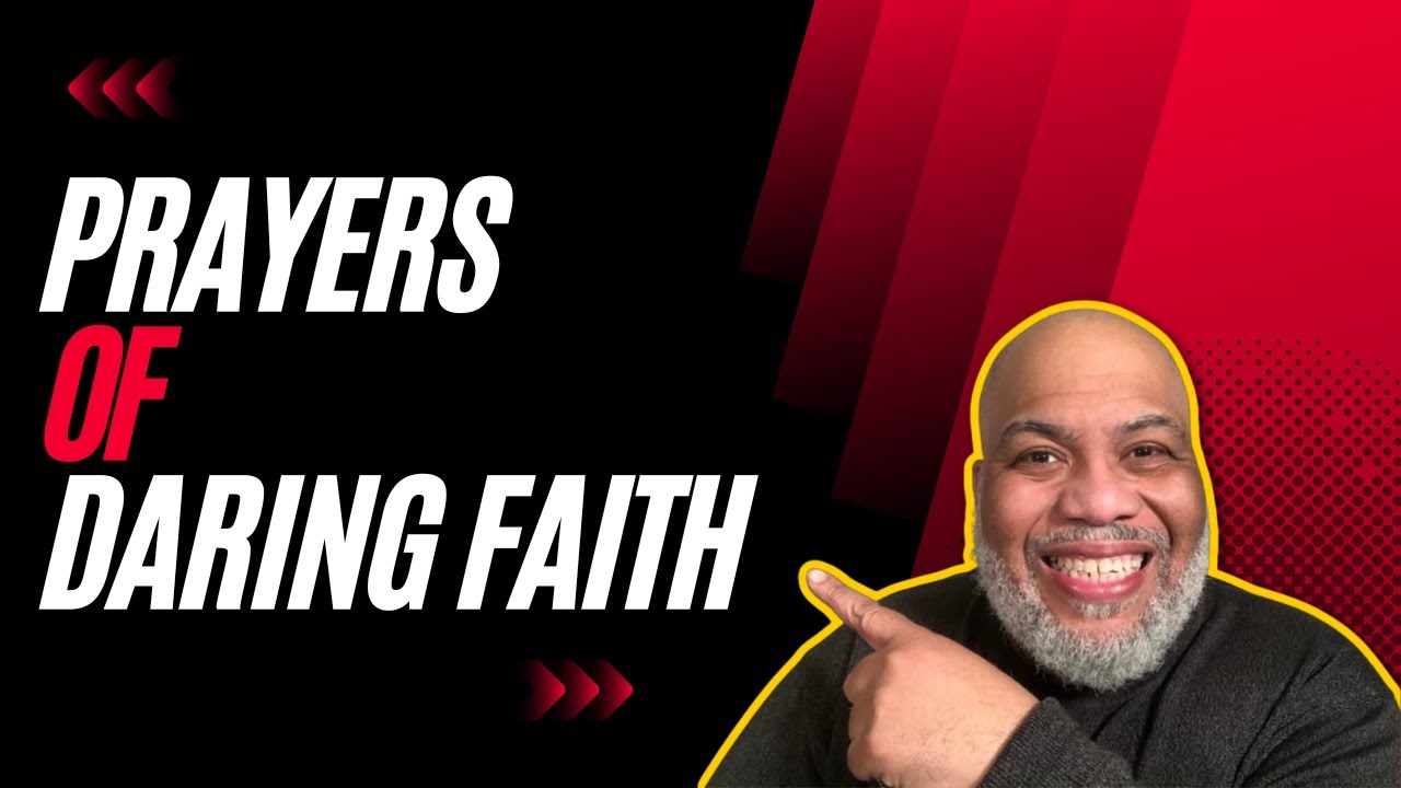 Prayers of Daring Faith: The Strength to Overcome ANYTHING Prayer and ...