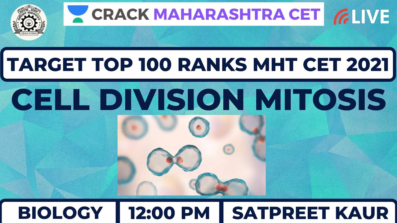Cell Division MITOSIS | Biology | Target MHT CET 2020-2021 | Satpreet ...