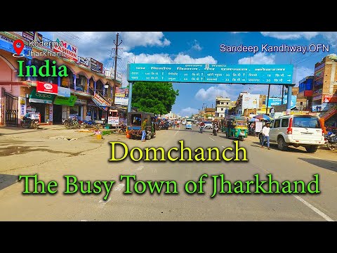 Domchanch: The Hidden, Bustling Town in Koderma District, Jharkhand You ...