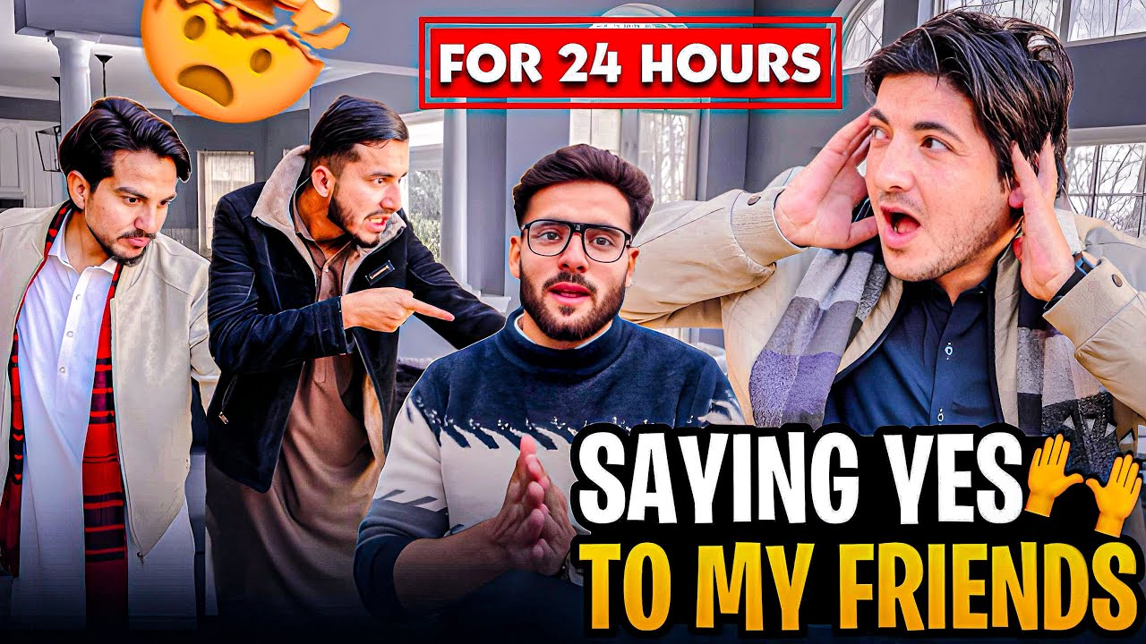SAYING YES TO MY FRIEND | FOR 24 HOURS 😲CHALLENGE | - YouTube