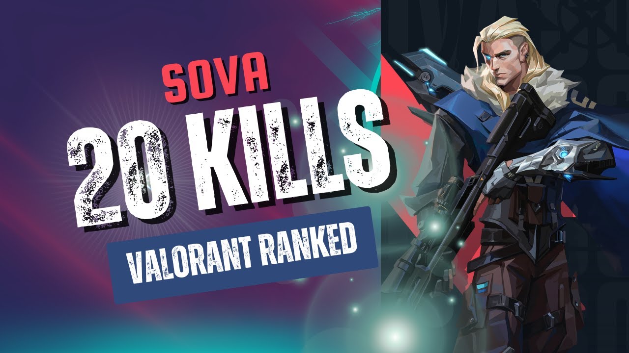 Sova 20 KILLS – 13-3 DOMINANCE! 🔥 | Valorant Ranked - YouTube