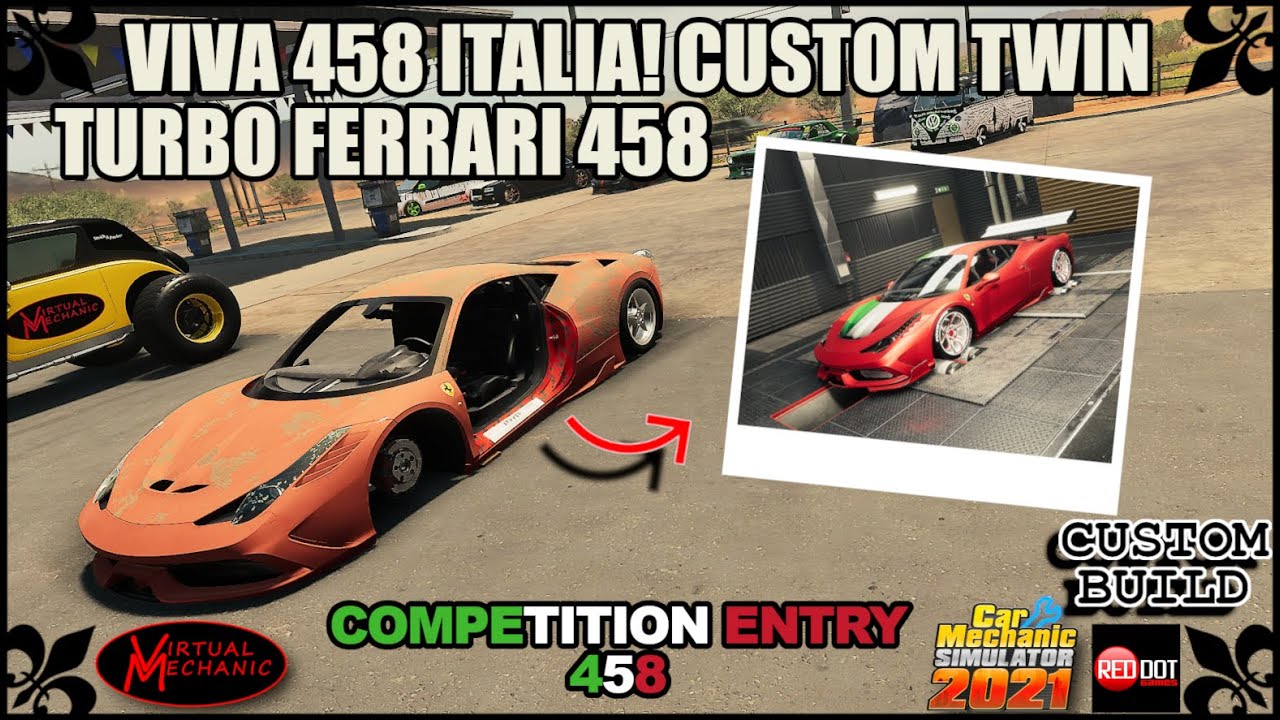 Viva 458 Italia! Custom twin turbo Ferrari 458 - Car Mechanic Simulator ...